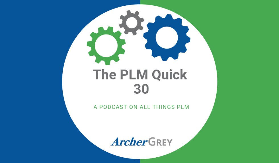 PLM Quick 30: The Origin and Evolution of PLM (ft. Jim Roche) - ArcherGrey